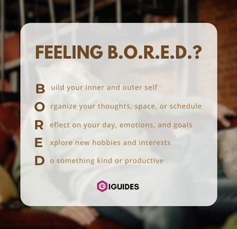 What to Do When Bored: 45 Fun Things and Activities Listed!